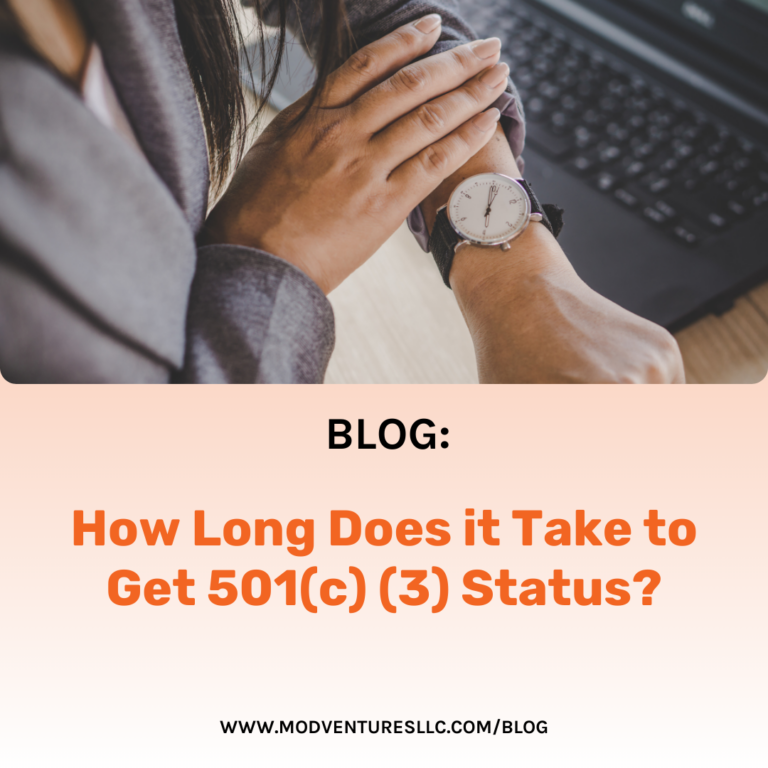 How Long Does it Take to Get 501(c)(3) Status? | MOD Ventures, LLC